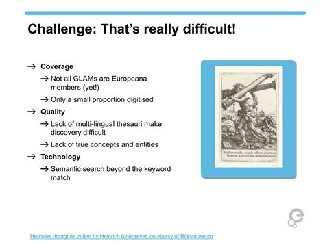 Challenges And Opportunities Of Aggregating Multiple Databases In Europeana Ppt Free Download