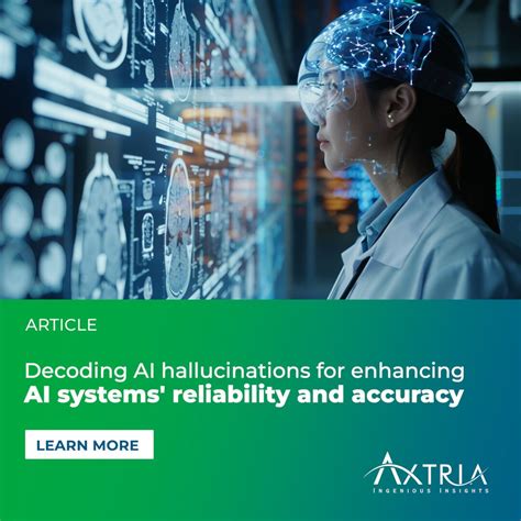 Axtria Ingenious Insights On Linkedin Decoding Ai Hallucinations