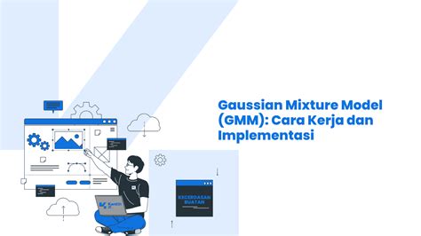 Gaussian Mixture Model Gmm Cara Kerja Dan Implementasi