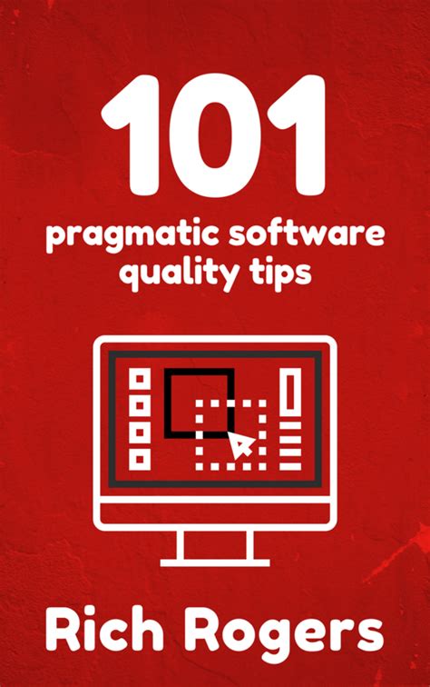 101 pragmatic software quality… by rich rogers [pdf ipad kindle]