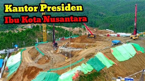 Update Ikn Terbaru Terus Bergetar Kantor Presiden IKN Nusantara