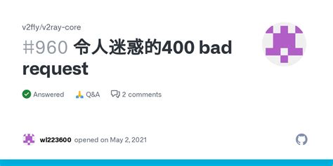 令人迷惑的400 bad request · v2fly v2ray core · discussion 960 · github