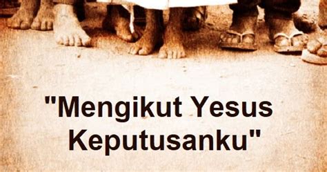 Domba2domba Kisah Di Sebalik Lagu Mengikut Yesus Keputusanku