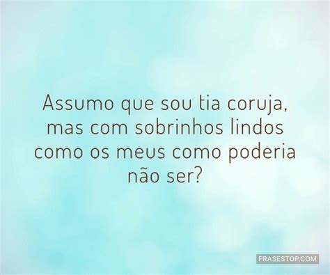 frases de tia para sobrinhos que vão demonstrar seu amor por eles