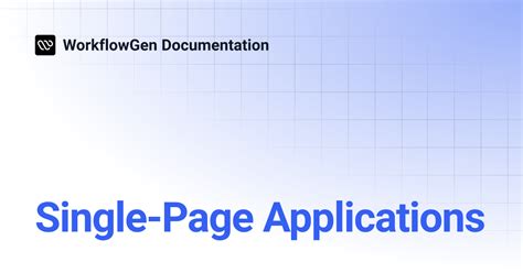 single page applications workflowgen documentation