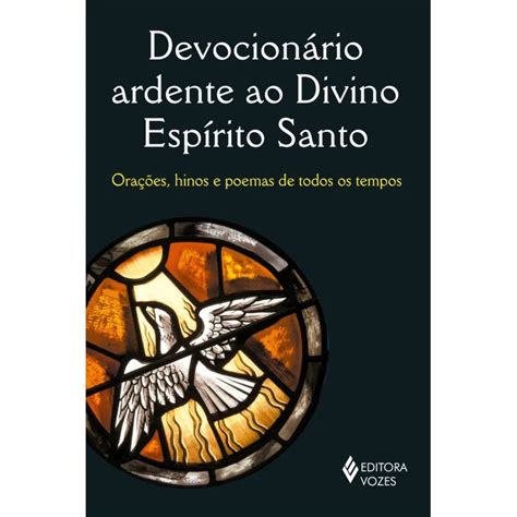 Livro Devocionário ardente ao Divino Espírito Santo Orações hinos e poemas de todos os tempos