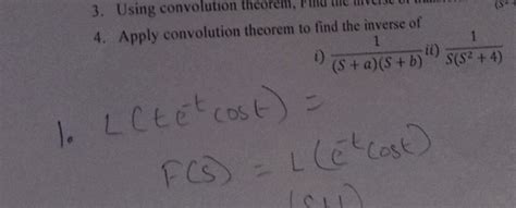 3 Using Convolution Theorem 4 Apply Convolution Theorem To Find The Inverse Of I 1 S A S B