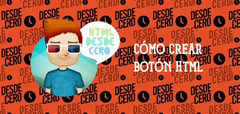 Cómo Crear Botones En Html Guía Con Ejemplos Blog Html