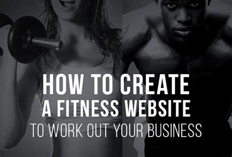 How To Create A Fitness Website To Work Out Your Business