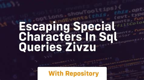 Escaping Special Characters In Sql Queries Zivzu Youtube