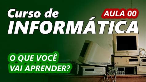 Curso De Informática Do Básico Ao Avançado Definitivo Youtube