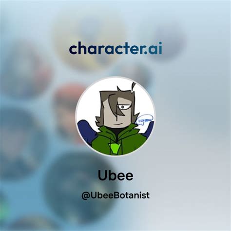Ubee Ubeebotanist Characterai Ai Chat Reimaginedyour Words Your World