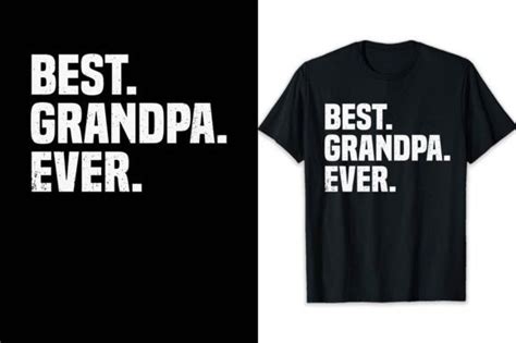 Grandpa Tshirt Design Best Grandpa Ever Graphic By Elysiantartux