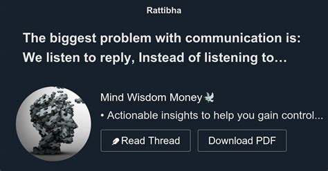 The Biggest Problem With Communication Is We Listen To Reply Instead