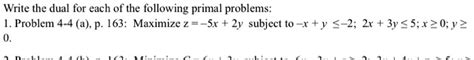 write the dual for each of the following primal problems problem 4 4 a