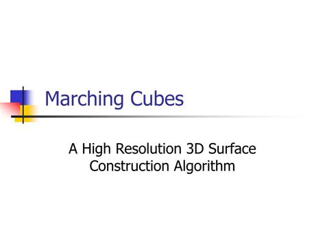 PPT Marching Cubes PowerPoint Presentation Free Download ID 3756247