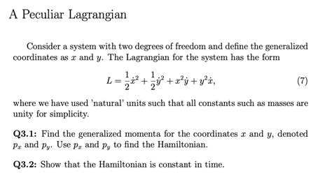 Solved A Peculiar Lagrangian Consider A System With Two Degrees Of