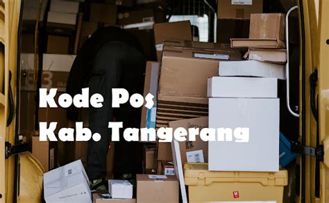 Kode Pos Kabupaten Tangerang Kecamatan Tigaraksa Balaraja Cikupa