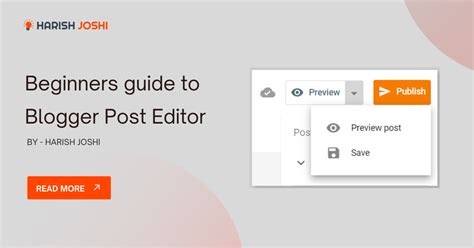 Beginners Guide To Blogger Post Editor Harish Joshi