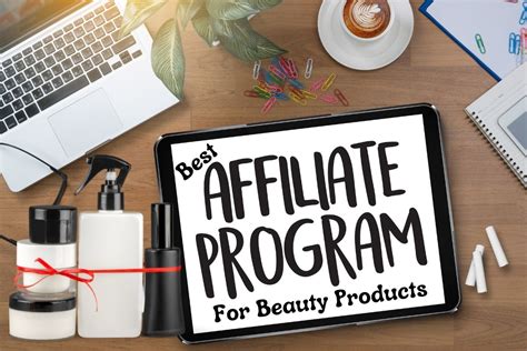 16 Best Affiliate Programs For Beauty Products