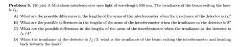 Solved A Michelson Interferometer Uses Light Of Wavelength