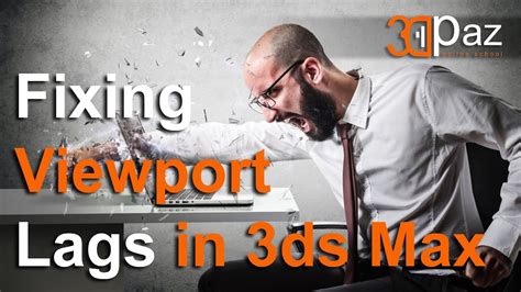 Исправляем лаги вьюпорта в 3ds Max Fixing Viewport Lags In 3ds Max