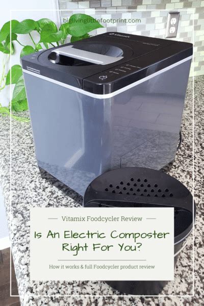 Is An Electric Composter Right For You Honest Vitamix Foodcycler