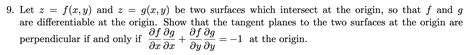 Solved 9 Let Z F X Y And Z G X Y Be Two Surfaces Which Chegg Com
