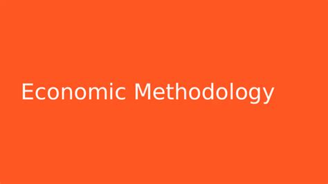 As Economics Economic Methodology Teaching Resources