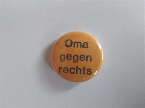 Demo Button „oma Gegen Rechts 6 Farben Kruschdundjedoens