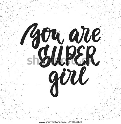 You Super Girl Hand Drawn Lettering Stock Vector Royalty Free