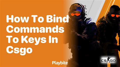 How To Bind Commands To Keys In Csgo Playbite