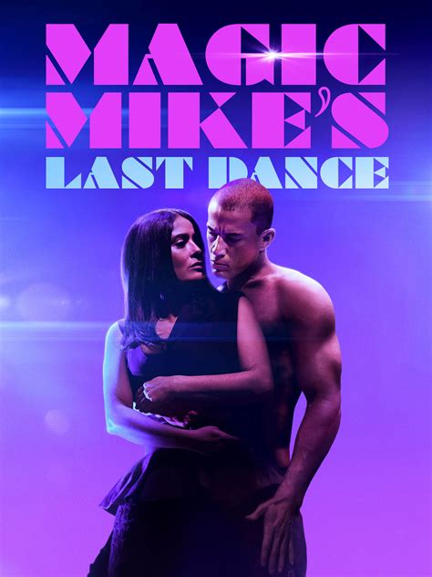 Magic Mikes Last Dance Full Cast And Crew Tv Guide