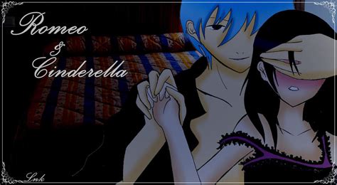 Romeo And Cinderella Utau By Lnk Uzumaki On Deviantart