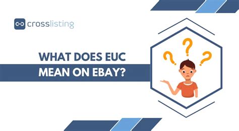 What Does Euc Mean On Ebay Crosslisting