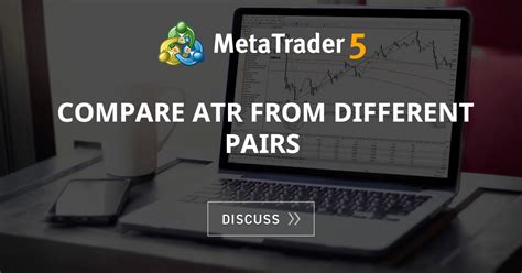 Compare Atr From Different Pairs Average True Range Atr Mql4 And Metatrader 4 Mql4