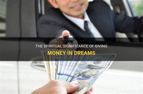 The Spiritual Significance Of Giving Money In Dreams ShunSpirit