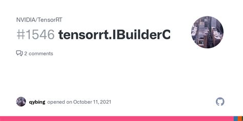 tensorrt ibuilderconfig · issue 1546 · nvidia tensorrt · github