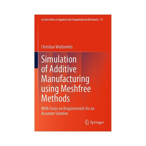 simulation of additive manufacturing using meshfree methods gebraucht