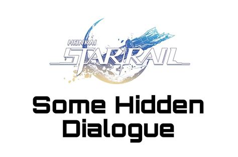 Hidden Dialogue Rhonkaistarrail