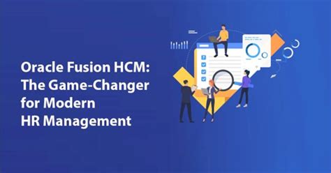 Oracle Fusion HCM The Game Changer For Modern HR Management