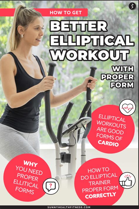 How To Get Better Elliptical Workout With Proper Form Sunny Health