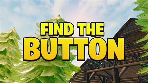Find The Button 7315 2948 8197 By Noulfn Fortnite Creative Map Code Fortnite Gg