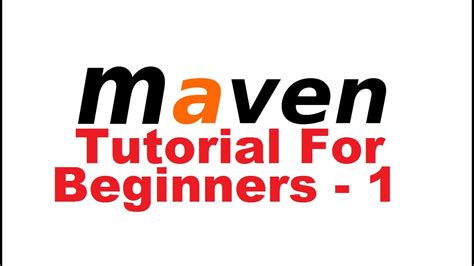 Maven Tutorial For Beginners 1 Introduction Youtube