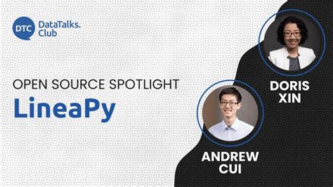 Datatalksclub On Linkedin Open Source Spotlight Lineapy Doris Xin And Andrew Cui