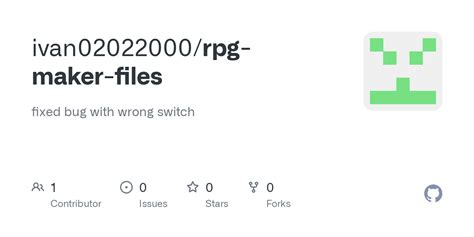 Github Ivan02022000rpg Maker Files Fixed Bug With Wrong Switch