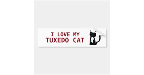 I Love My Tuxedo Cat Bumper Sticker Zazzle