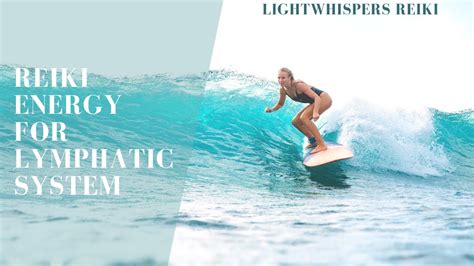 Reiki Energy Healing For Lymphatic System Youtube