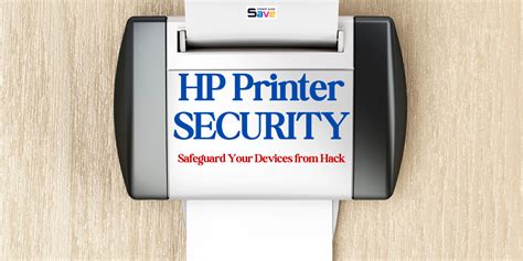 HP Printer Security Safeguard Your Device Against Hacks