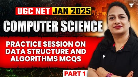 Ugc Net Dec 2024 Computer Science Practice Session On Data Structure And Algorithms Mcqs Nisha